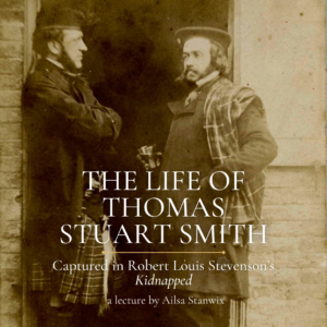 The Life of Thomas Stuart Smith captured in Robert Louis Stevenson’s Kidnapped - The Stirling ...